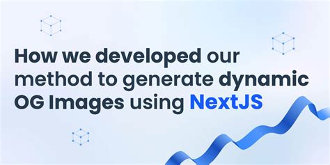 How We Developed Our Method To Generate Dynamic Og Images Using Nextjs Treblle