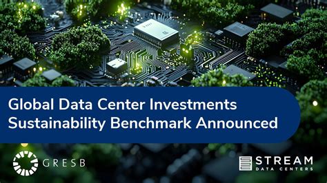 Stream Data Centers Collaborates With Gresb And Infrastructure Masons