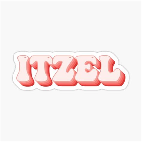 Itzel Name Sticker For Sale By Kindxinn Redbubble