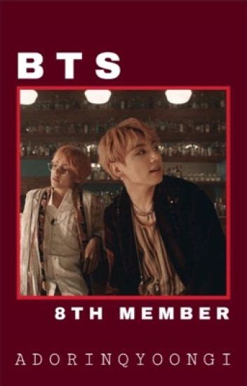 Bts 8th Member El Wattpad