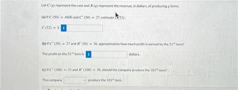Solved Let C Q Represent The Cost And R Q Represent The Chegg