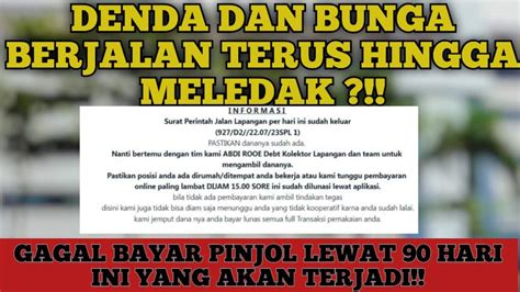 Galbay Pinjol Lewat Hari Ini Yang Terjadi Bunga Dan Denda Berjalan Terus Dan Membengkak
