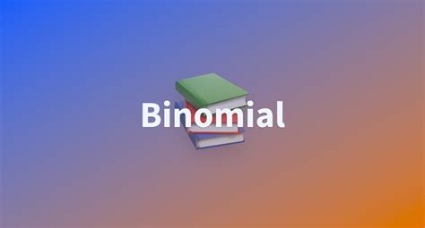 Binomial A Hugging Face Space By Freddyhernandez