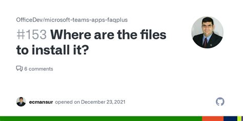 Where Are The Files To Install It · Issue 153 · Officedevmicrosoft Teams Apps Faqplus · Github
