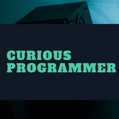 Curious Programmer Youtube
