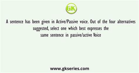 A Sentence Has Been Given In Active Passive Voice Out Of The Four