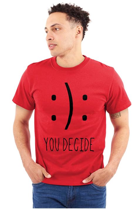 You Decide Happy Sad Emoticon Cute Mens Graphic T Shirt Tees Brisco
