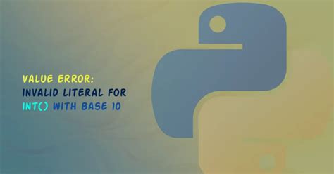 Fixing Python S ValueError Invalid Literal For Int With Base 10 RUSTCODE
