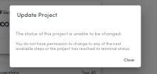 Financial Analyst Can T Change Status Of Project To Complete Issue