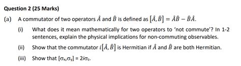 Solved Question 2 25 Marks A A Commutator Of Two