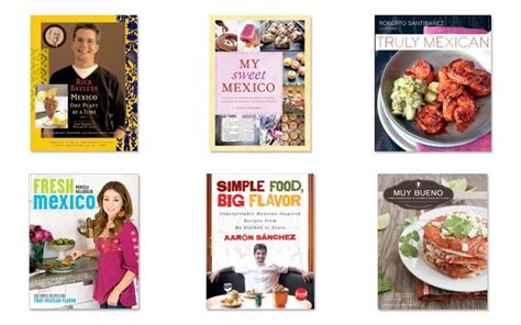 6 Mexican Cookbooks You Need On Your Bookshelf Mexican Cookbook Best