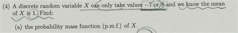4 A Discrete Random Variable X Can Only Take Chegg