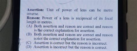 Assertion Unit Of Power Of Lens Can Be Metre Studyx