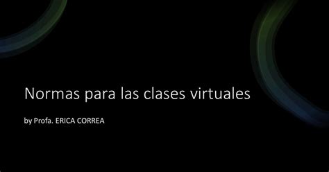 Normas Para Las Clases Virtuales