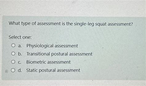 Solved What Type Of Assessment Is The Single Leg Squat
