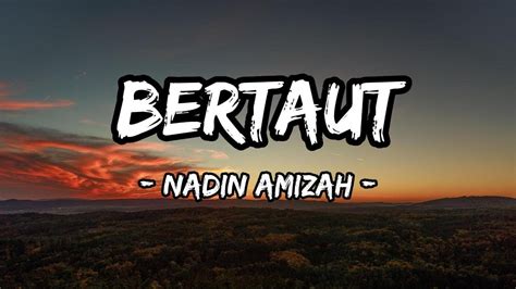 BERTAUT NADIN AMIZAH LIRIK LAGU MIX YouTube