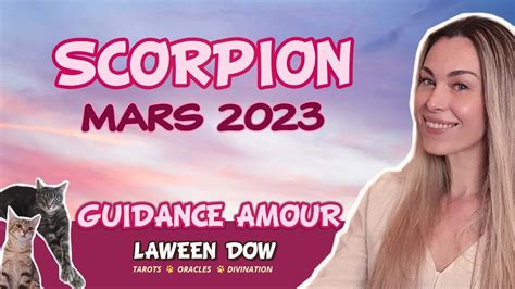 ♏ Scorpion ♏ Amour Mars 2023 Guidance Sentimentale Horoscope Youtube