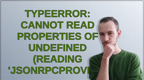 Typeerror Cannot Read Properties Of Undefined Reading Jsonrpcprovider Youtube