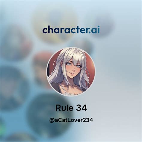 Chat With Rule 34 Characterai Ai Chat Reimaginedyour Words Your