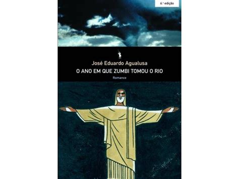 Livro O Ano Em Que Zumbi Tomou O Rio de José Eduardo Agualusa