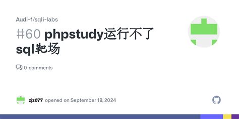 Phpstudy Sql Issue Audi Sqli Labs Github