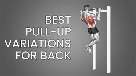 4 Best Pull Up Variations For Back Musculature With Pictures