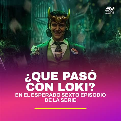 Ecuavisa La Segunda Temporada De Loki 📺 Trajo De Regreso