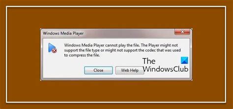 Windows Media Player Cannot Play The File On Windows
