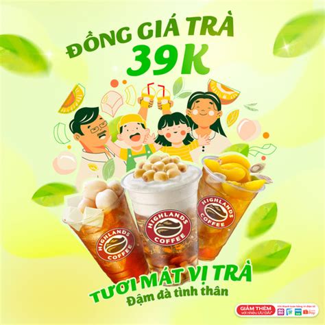 ĐỒng GiÁ MỌi LoẠi TrÀ 39k TẠi Highlands Coffee Vincom