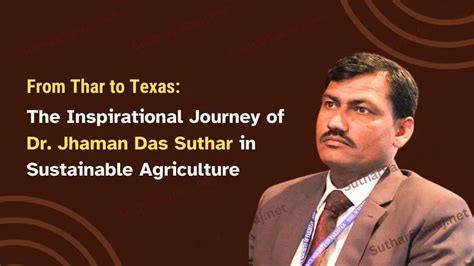 From Thar To Texas The Journey Of Dr Jhaman Das In Sustainable