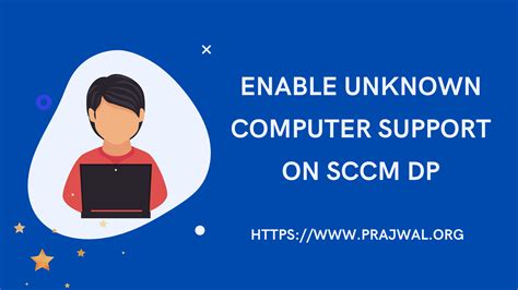 Enable Unknown Computer Support On Sccm Dp