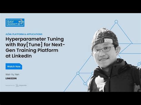 Free Video Hyperparameter Tuning With Ray Tune For Next Gen Training Platform At Linkedin From