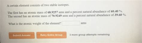 Solved A Certain Element Consists Of Two Stable Isotopes Chegg