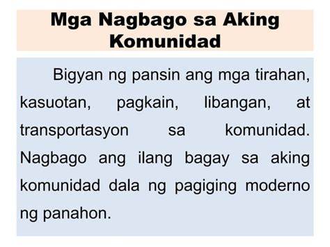 Mga Bagay Na Nanatili At Nagbago Sa Aking Komunidad Pptx