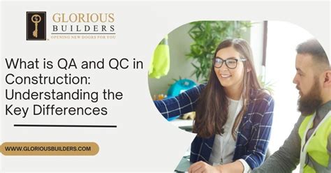 What Is QA And QC In Construction Understanding The Key Differences Glorious Builders One Of