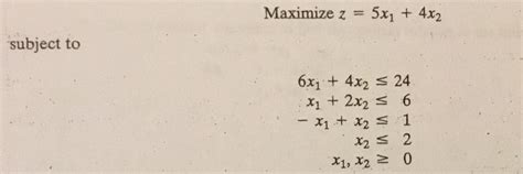 solved maximize z 5x1 4x2 subject to 6x1 4x2 s 24 Ху