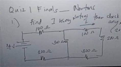 Solved Qui2 1 Finals Nortons 1 Find I Using Jortuns Then Chegg
