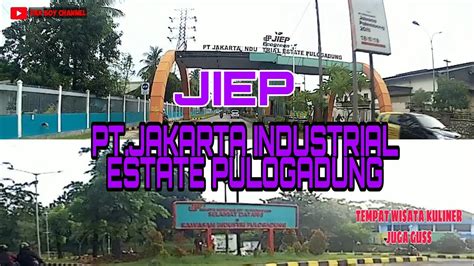 KAWASAN INDUSTRI PULOGADUNG RIDDING SANTUY JIEP JAKARTA INDUSTRIAL ESTATE PULOGADUNG