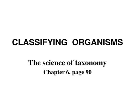 Ppt Classifying Organisms Powerpoint Presentation Free Download Id3136405