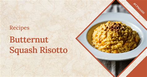 Canadian Produce Marketing Association Butternut Squash Risotto