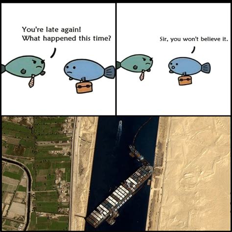 Always An Excuse Suez Canal Jam Know Your Meme
