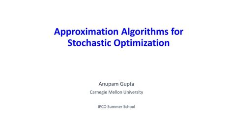 Approximation Algorithms For Stochastic Optimization Ppt Download