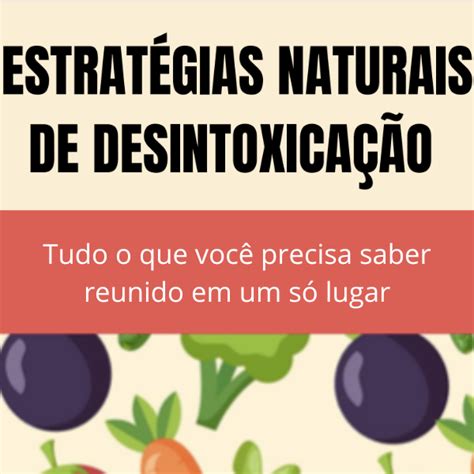 Estratégias Naturais De Desintoxicação Rosângela Santos Hotmart