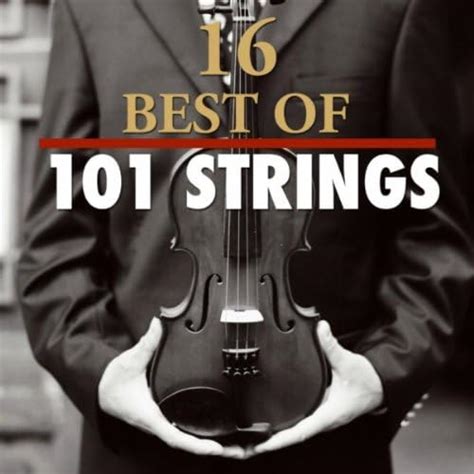 Play 16 Best Of 101 Strings By 101 Strings Orchestra On Amazon Music