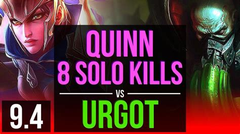 Quinn Vs Urgot Top 4 Early Solo Kills 8 Solo Kills Kda 1535