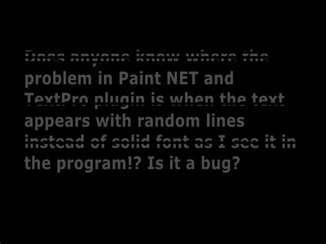 WordArt Problem Lines Across Text Randomly Rendering Paint NET Discussion And Questions