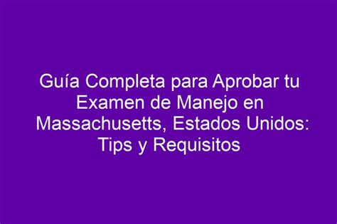 Guía Completa Para Aprobar Tu Examen De Manejo En Massachusetts
