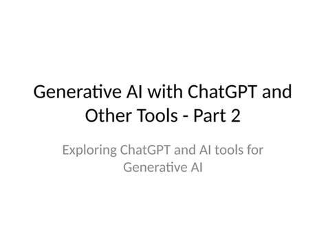 Generative Ai Powerpoint Presentation Part2 Pptx
