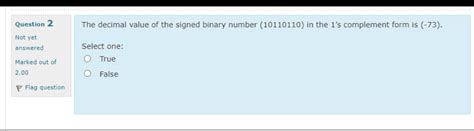 Solved Question The Decimal Value Of The Signed Binary Chegg
