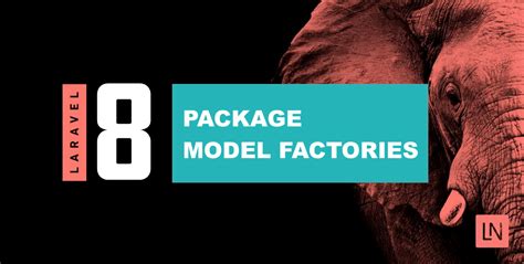 Larachat Articles Laravel 8 Package Model Factories